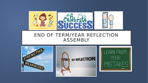 End of Term/Year Reflection Assembly - With Follow up Activity ...