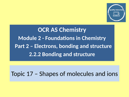 Shapes of molecules and ions OCR AS Chemistry | Teaching Resources