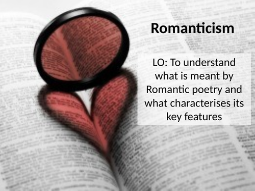 Poetry - Romantic poetry mini scheme, approx 10 lessons, 7 PPTs, builds ...