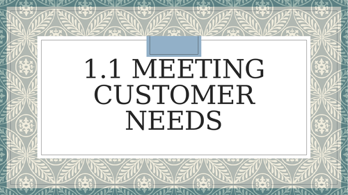 A-level business 1.1 Meeting customer needs | Teaching Resources