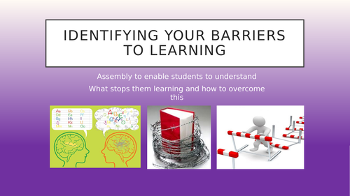 Identifying your Barriers to Learning Assembly | Teaching Resources