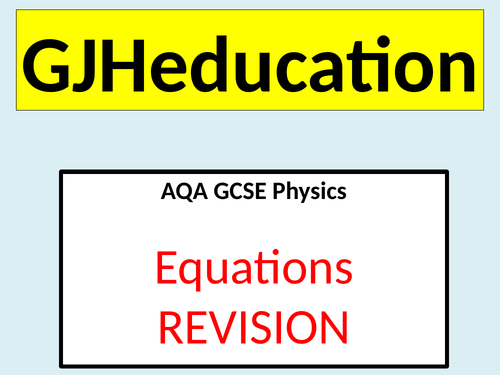 AQA GCSE Physics EQUATIONS REVISION | Teaching Resources AQA GCSE Physics EQUATIONS REVISION | Teaching Resources