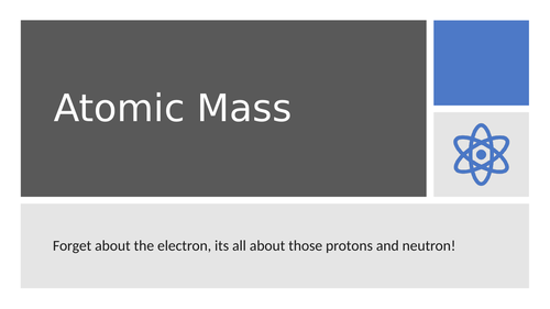 SEND Atomic mass and Isotopes | Teaching Resources SEND Atomic mass and Isotopes | Teaching Resources