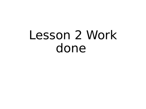 Work done lesson - AQA GCSE physics | Teaching Resources