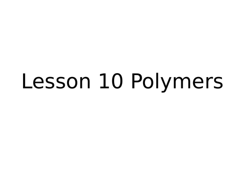 Polymers lesson - bonding GCSE Chemistry / combined science | Teaching ...