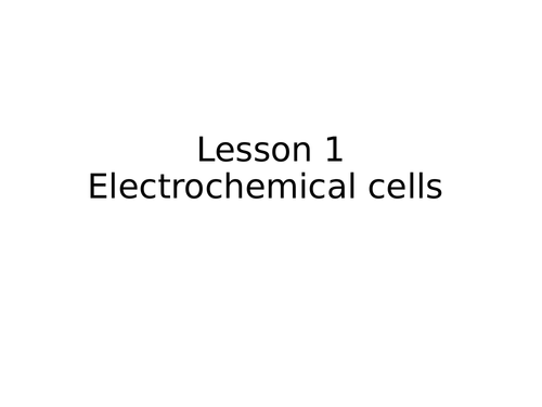 Electrochemical cells lesson - A Level / GCSE Chemistry | Teaching ...