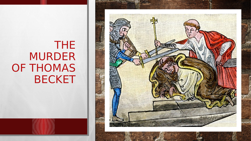 Medieval religion - 8. The murder of Thomas Becket | Teaching Resources