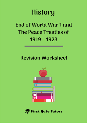 End of World War 1 and The Peace Treaties of 1919 – 1923 Revision ...