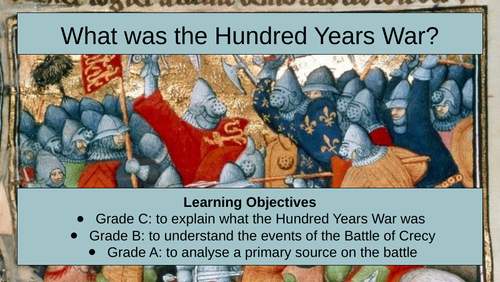 KS3 Hundred Years War Key Battles - 3 lessons (Crecy, Poitiers and ...