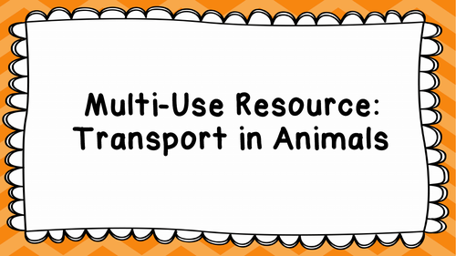 Multi-Use Resource - Transport In Animals - Biology | Teaching Resources