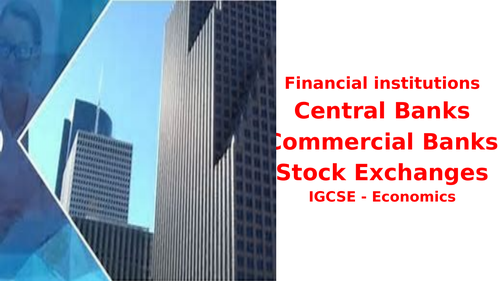 Financial institutions Central Banks Commercial Banks Stock Exchanges ...
