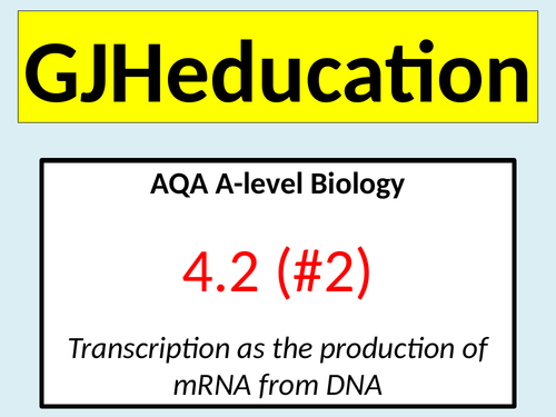 Transcription (AQA A-level Biology) | Teaching Resources