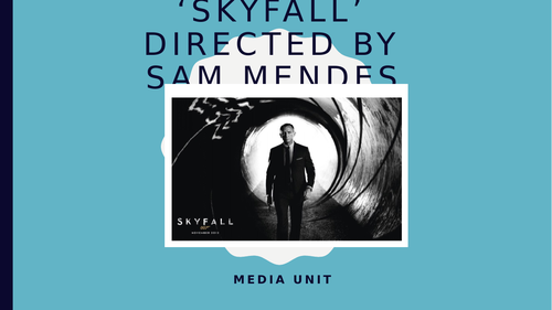 Skyfall Media Unit | Teaching Resources