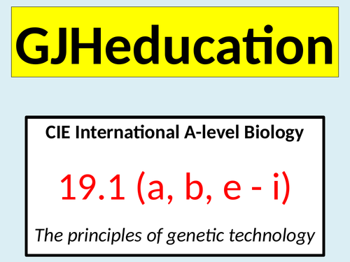 Genetic technology (CIE International A-level Biology) | Teaching Resources