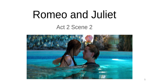 Romeo and Juliet Act 2 Scene 2 Notes | Teaching Resources