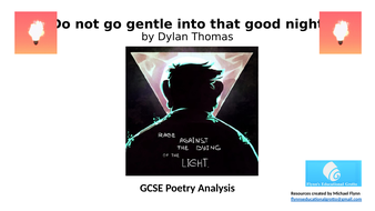 GCSE Poetry: Do not go gentle into that good night by Dylan Thomas ...