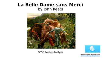 GCSE Poetry: La Belle Dame sans Merci by John Keats | Teaching Resources
