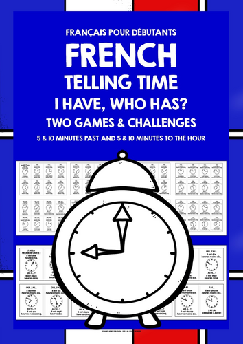 FRENCH TELLING THE TIME I HAVE, WHO HAS? #2 | Teaching Resources