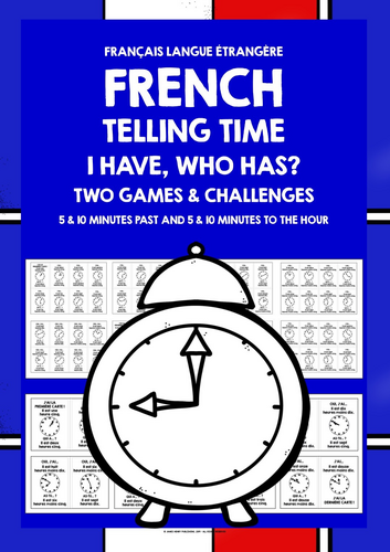 FRENCH TELLING THE TIME I HAVE, WHO HAS? #2 | Teaching Resources
