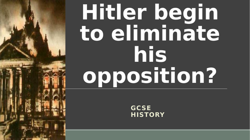 Hitler eliminating his opposition 1933-34 | Teaching Resources