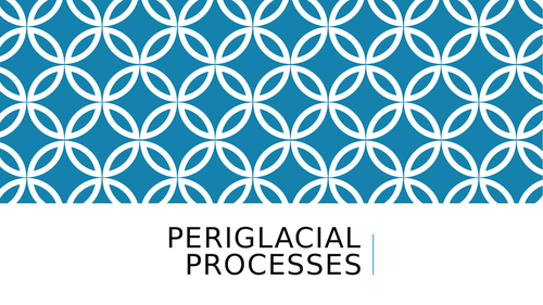 Periglacial Processes | Teaching Resources