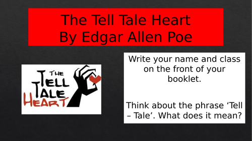 Edgar Allen Poe - The Tell Tale Heart - Power Point and Booklet ...