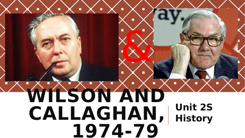 The Wilson and Callaghan Labour Governments, 1974-79 - AQA A Level ...