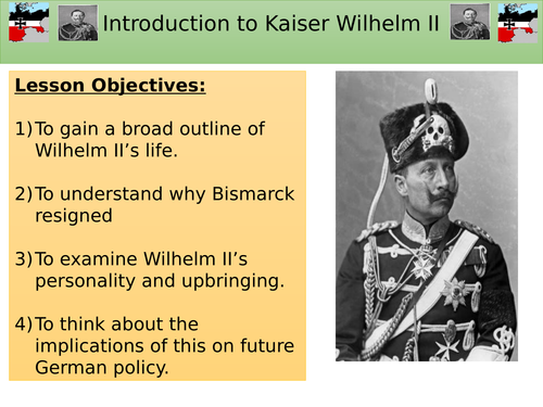 Wilhelm II - Character and Personality - Full Lesson - Lots of Sources ...