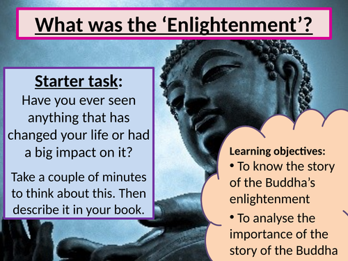 KS3 What was the enlightenment? (Buddhism) Evaluating the Buddha's Life ...