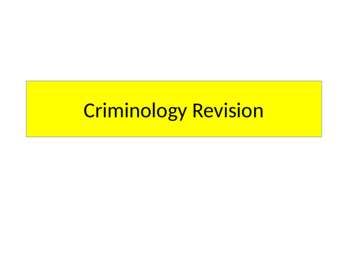 Criminology New Specunit 2 Exam Unit Criminological Theories End Of Unit Revision Teaching 