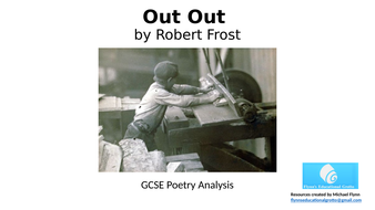 GCSE Poetry: 'Out Out' by Robert Frost | Teaching Resources