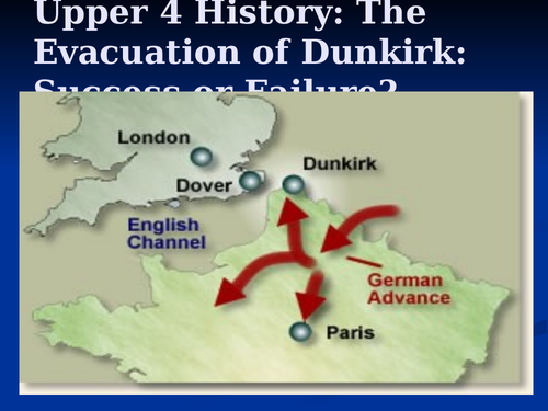 KS3 - Year 9 History - The Evacuation of Dunkirk - May 1940 | Teaching ...