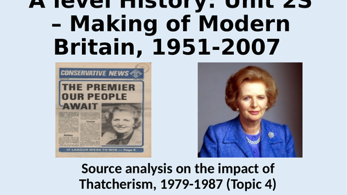 An Overview of Thatcherism, 1979-1990 - AQA A Level History - Unit 2S ...