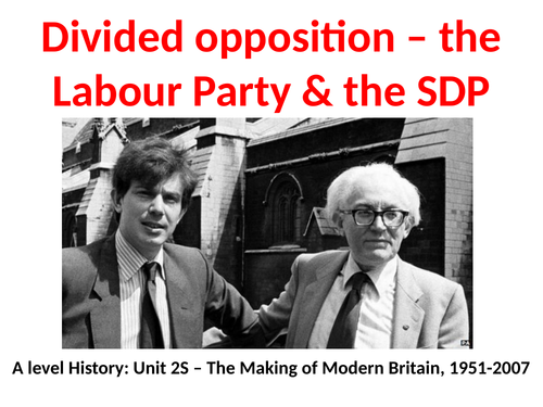 The Labour Party and the Formation of the SDP in the 1980s - AQA A ...
