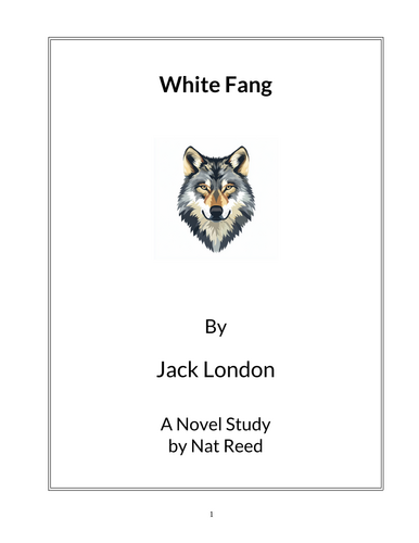 White Fang by Jack London - (Lesson Plan) | Teaching Resources