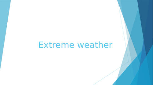 Extreme weather | Teaching Resources
