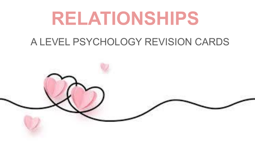 Relationships A level psychology revision cards | Teaching Resources
