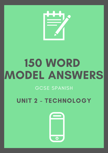 MODEL ANSWERS GCSE 150 word. Unit 2 - Technology. | Teaching Resources