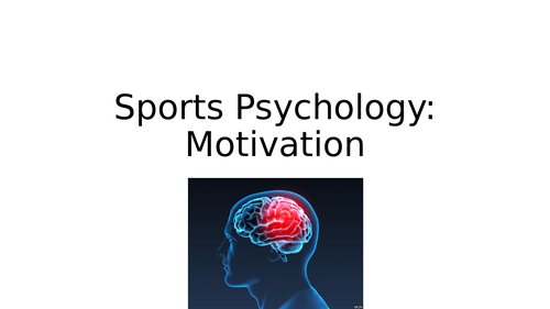 BTEC Sports Psychology - Motivation | Teaching Resources