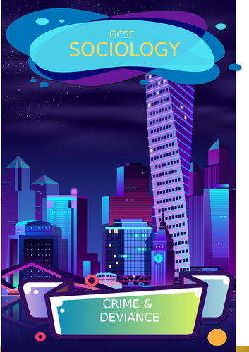 GCSE Sociology Workbook - Crime & Deviance | Teaching Resources