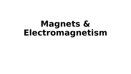 Magnets & Electromagnetism - PowerPoint | Teaching Resources
