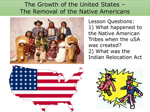 Expansion of the USA - Expulsion of the Indians and the Indian Removal ...