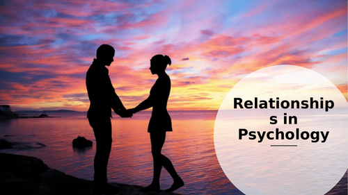 AQA A-level Psychology - Paper 3 Relationships | Teaching Resources