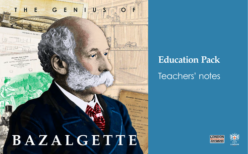 The Genius of Bazalgette | Teaching Resources