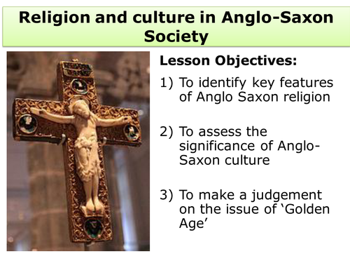 Anglo-Saxon England - A Golden Age - Religion and Culture | Teaching ...