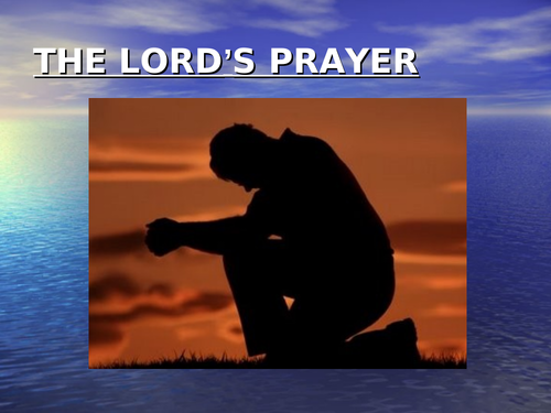 Religious Education- Home Schooling. The Lords Prayer and Bible ...