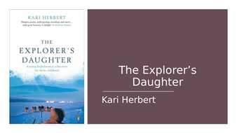 The Explorer's Daughter by Kari Herbert - Edexcel iGCSE English ...