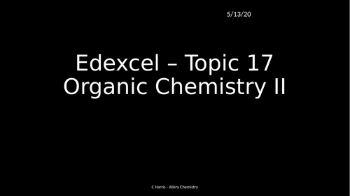 NEW Edexcel Topic 17 Organic Chemistry II Revision | Teaching Resources