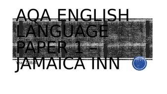 Englih Language AQA P1/A - Jamaica Inn | Teaching Resources