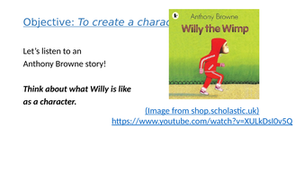 Home Learning: Creating a Character/Story Writing based on Willy the ...